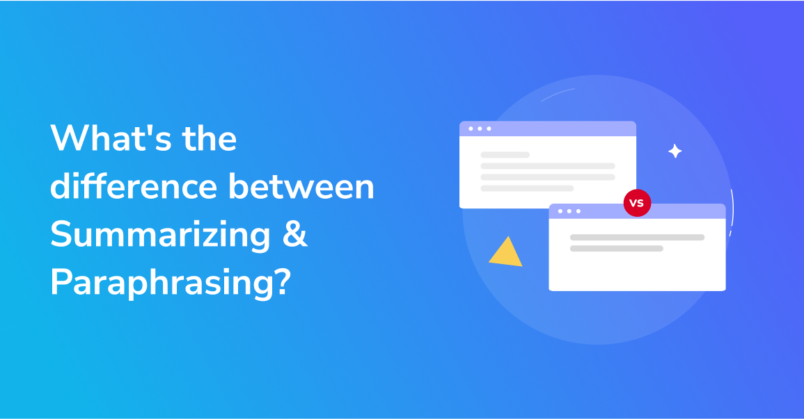 Summarizing vs. Paraphrasing | Key Differences Explained Summarizing vs. Paraphrasing | Key Differences Explained